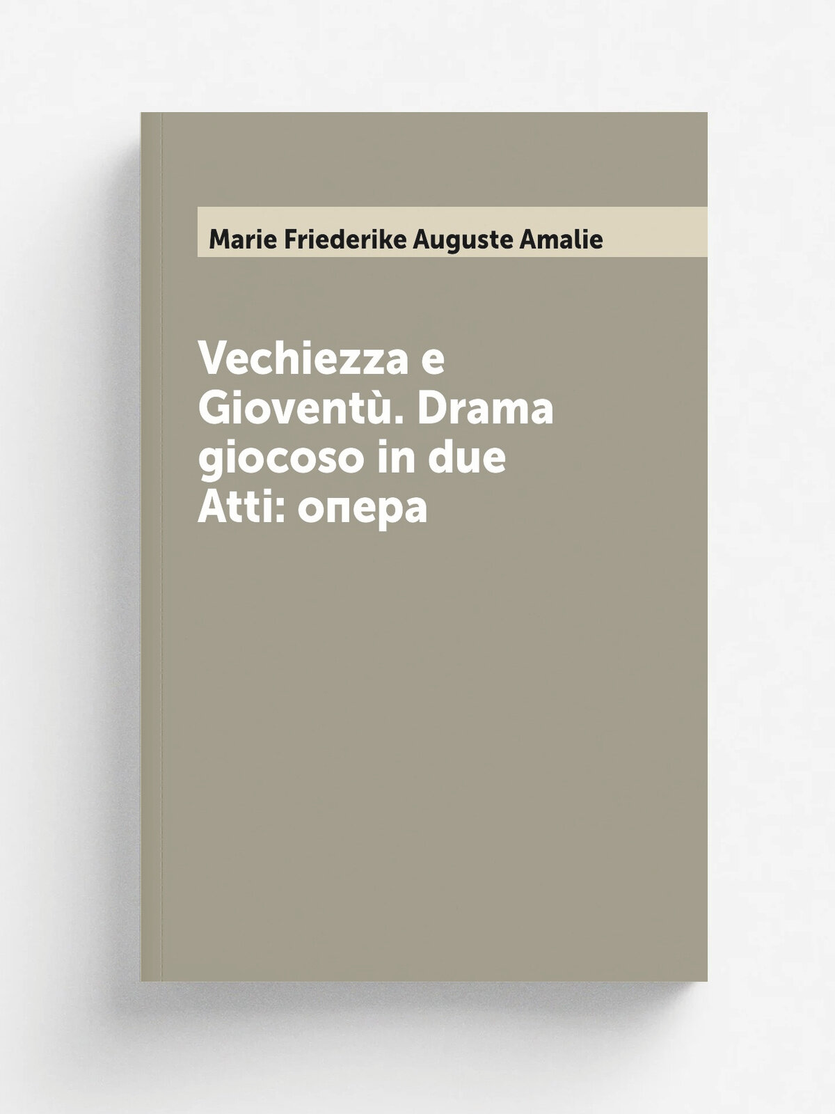 Vechiezza e Giovent. Drama giocoso in due Atti: опера