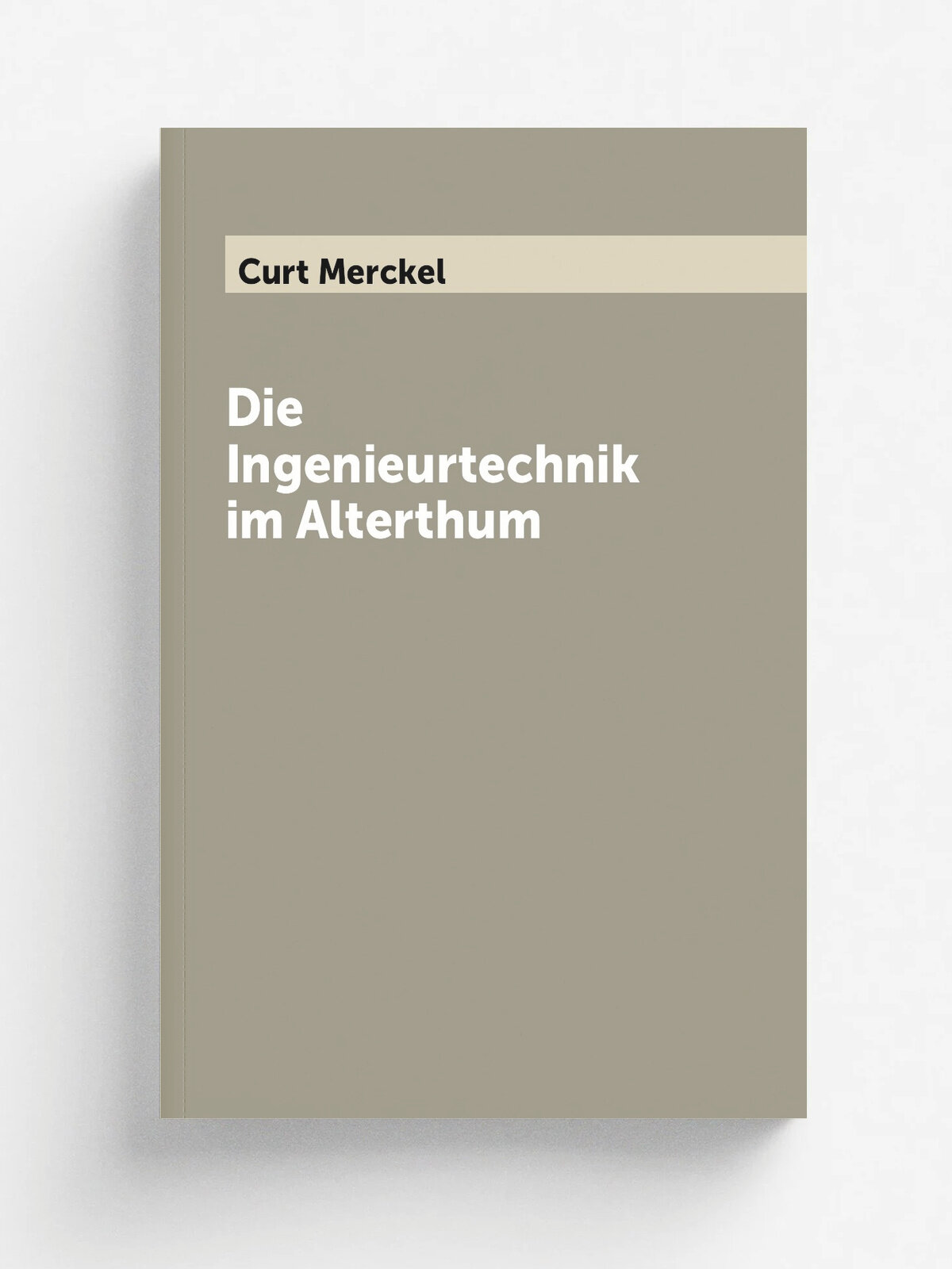 Die Ingenieurtechnik im Alterthum