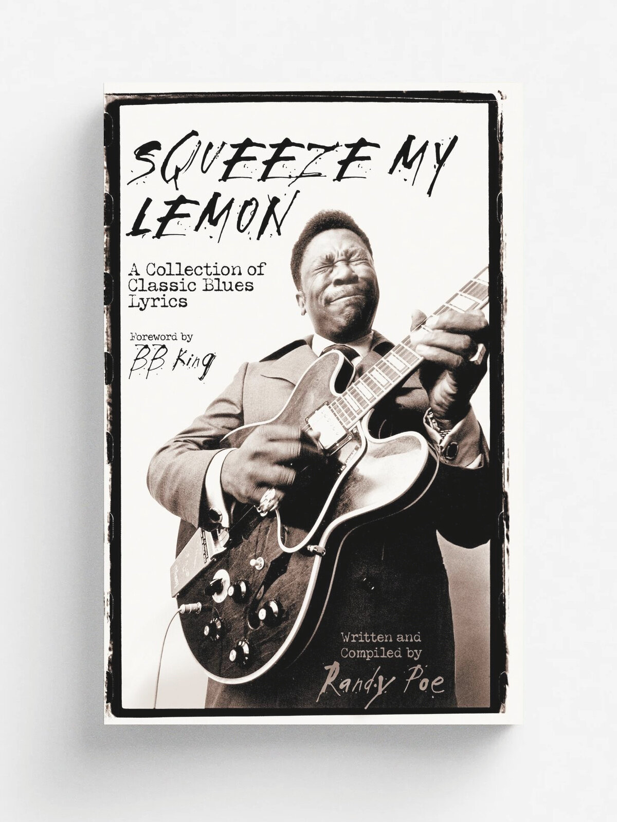 Squeeze My Lemon. A Collection of Classic Blues Lyrics