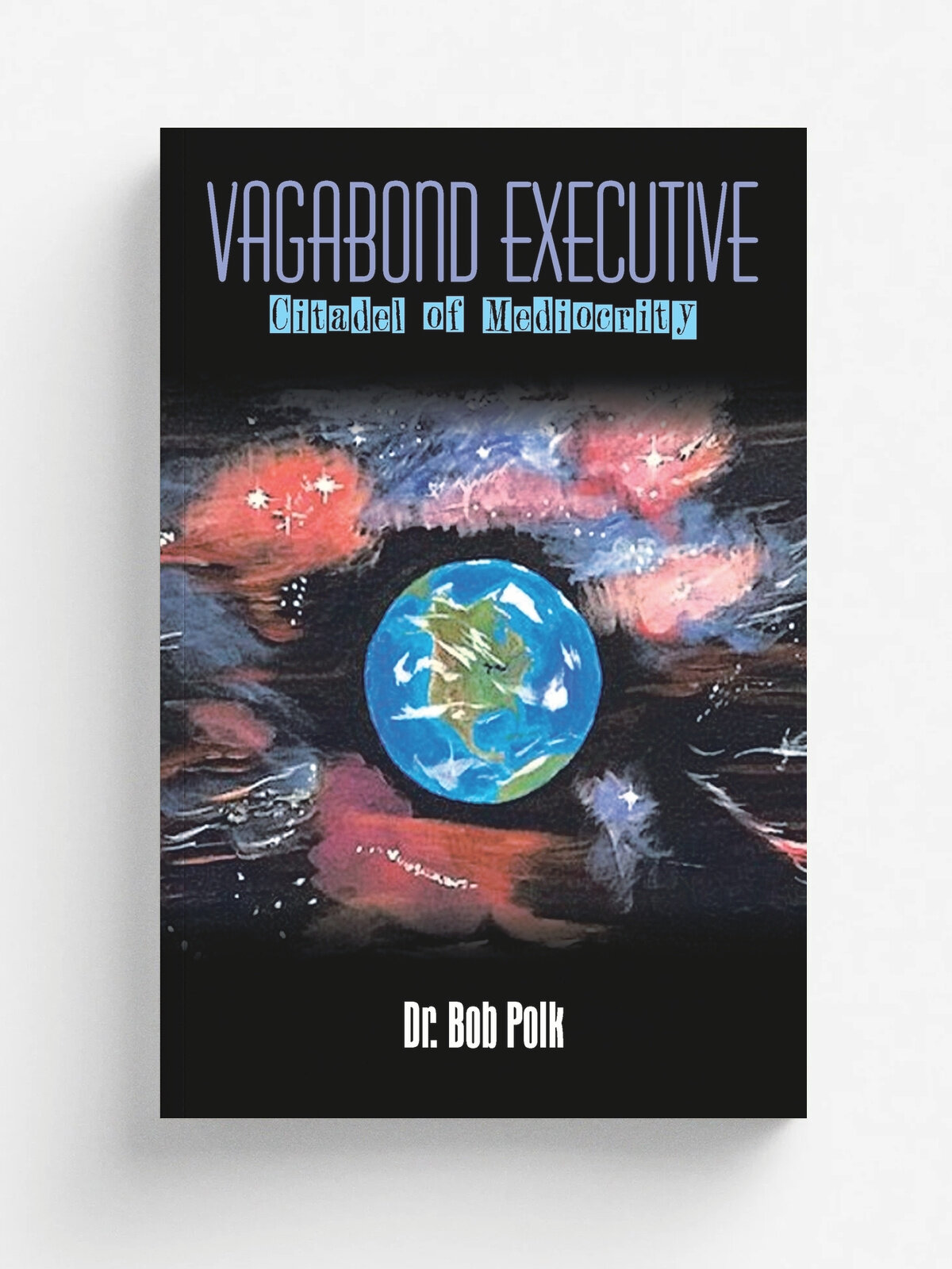 Vagabond Executive. Citadel of Mediocrity