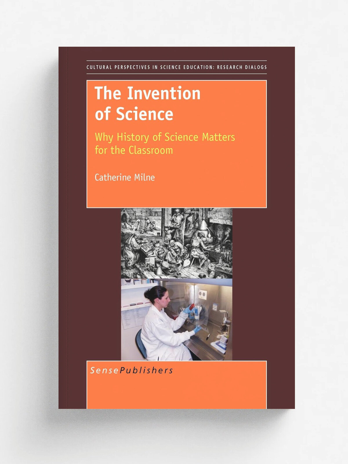 The Invention of Science. Why History of Science Matters for the Classroom