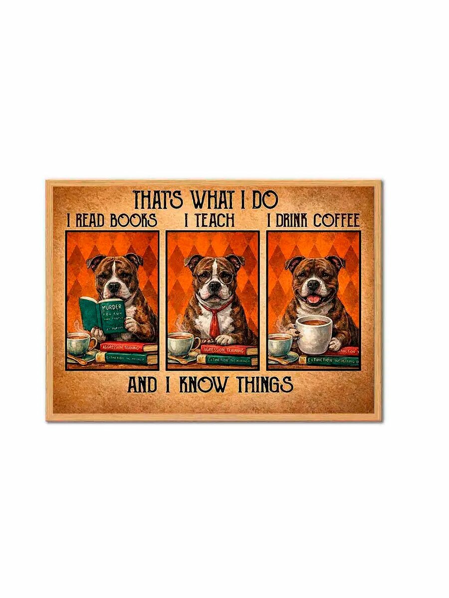 Стаффордширский бультерьер, Read Teach Drink, Плакат 30x42с