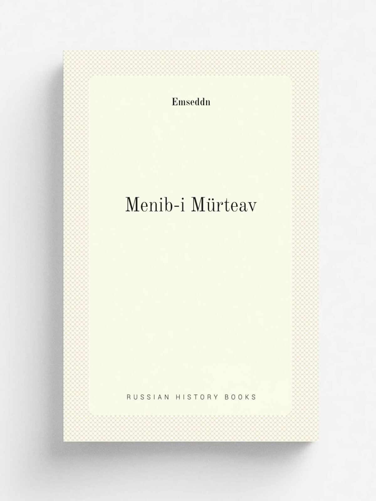 Menib-i M.rteav | Emseddn | 1910 | stnbl Tera K.t.bhnesi | Репринт