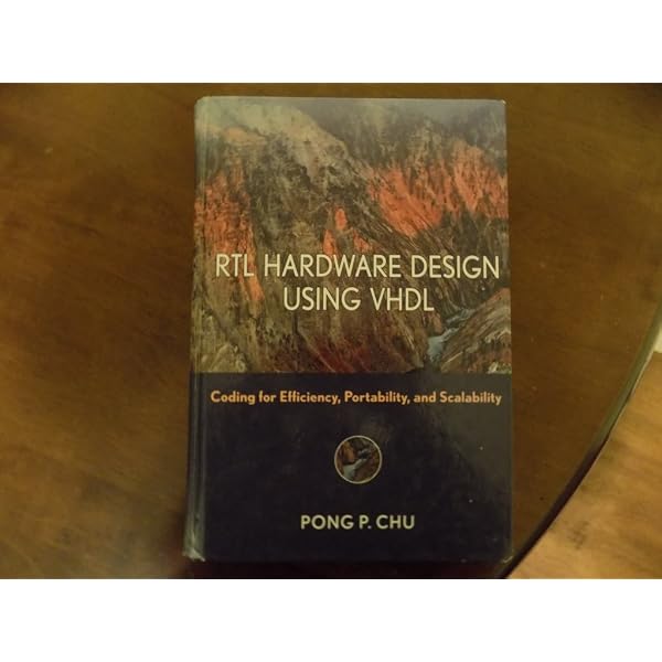 RTL Hardware Design Using VHDL: Coding for Efficiency, Portability, and Scalability，Reprinted paperback book