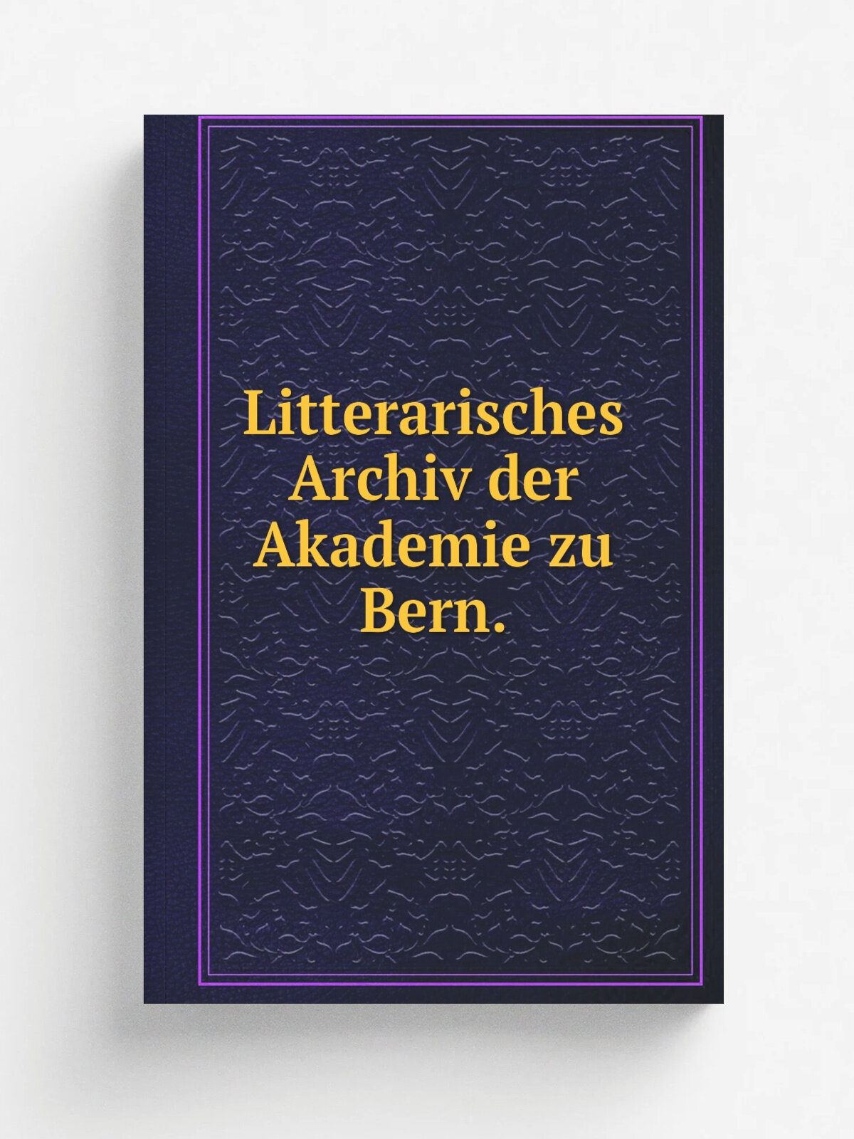 Litterarisches Archiv der Akademie zu Bern. | Не указан | 1806 | Typographische Gesellschaft | Репринт
