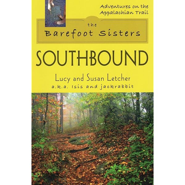 The Barefoot Sisters Southbound (Adventures on the Appalachian Trail)，Reprinted paperback book
