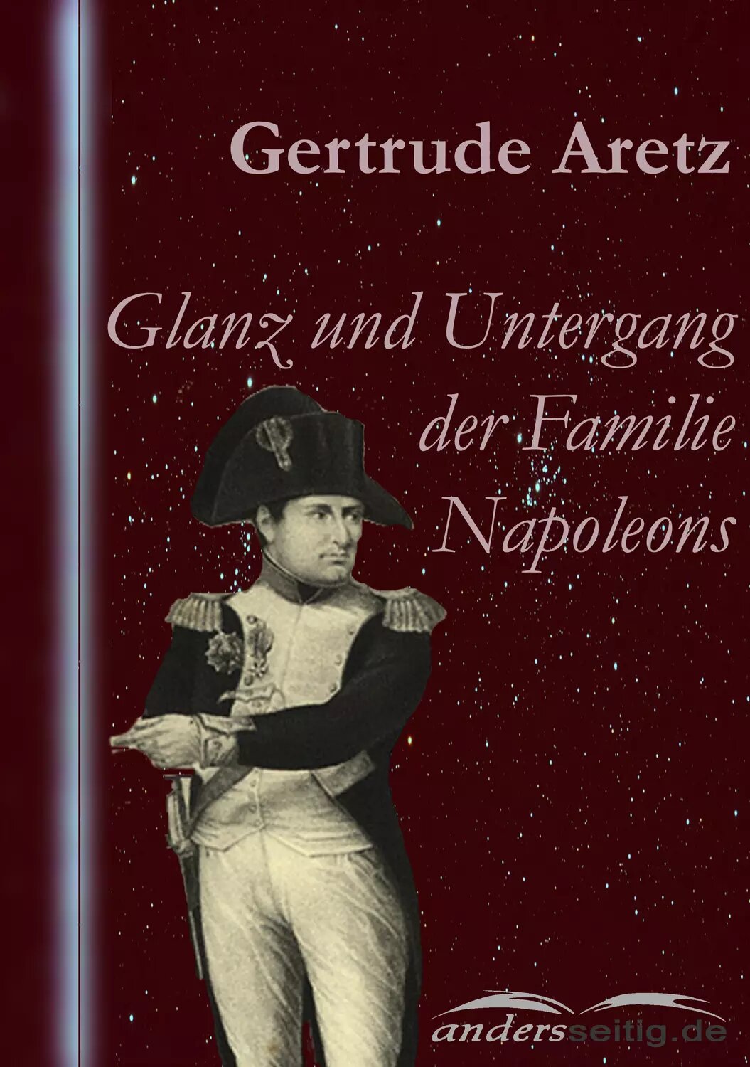 Glanz und Untergang der Familie Napoleons [Цифровая книга]