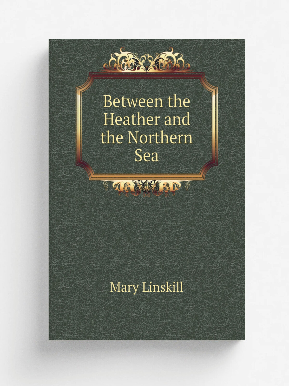 Between the Heather and the Northern Sea