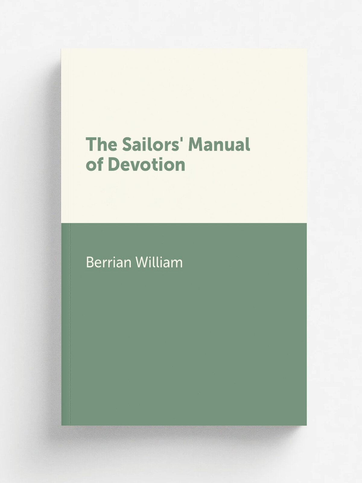 The Sailors' Manual of Devotion | Berrian William | Репринт