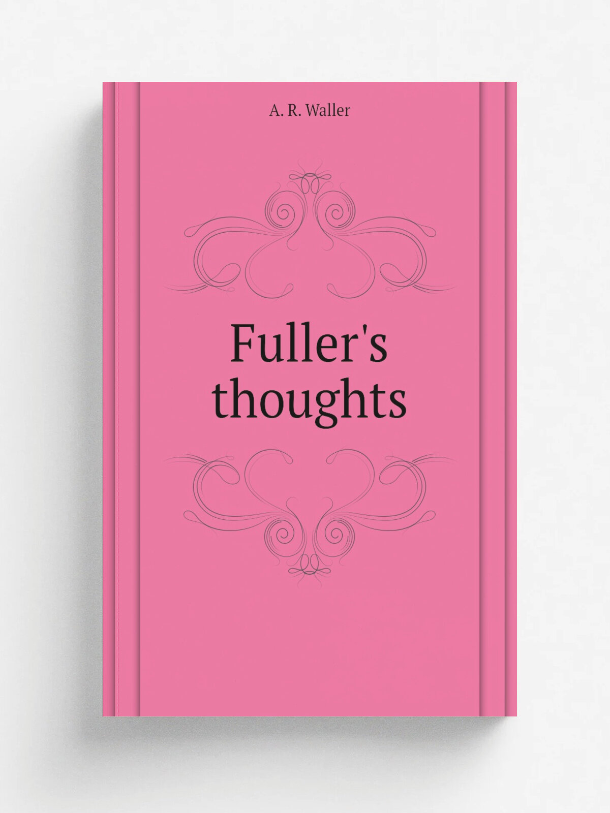 Fuller's thoughts | A. R. Waller | Репринт