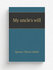 My uncle's will | Spenser Theyre-Smith | 1880 | London, New York, S. French | Ре...