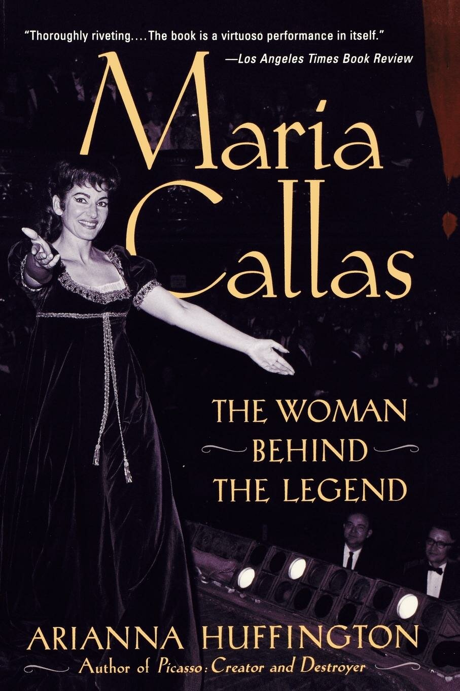 Maria Callas. The Woman Behind the Legend