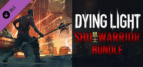 Dying Light Shu Warrior Bundle, Все страны