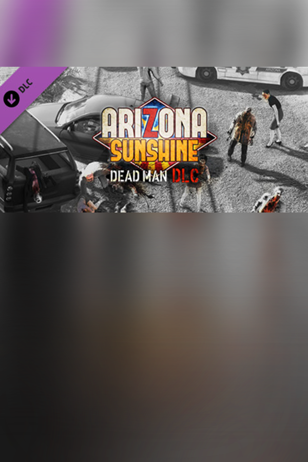 Arizona Sunshine® Dead Man, Все страны