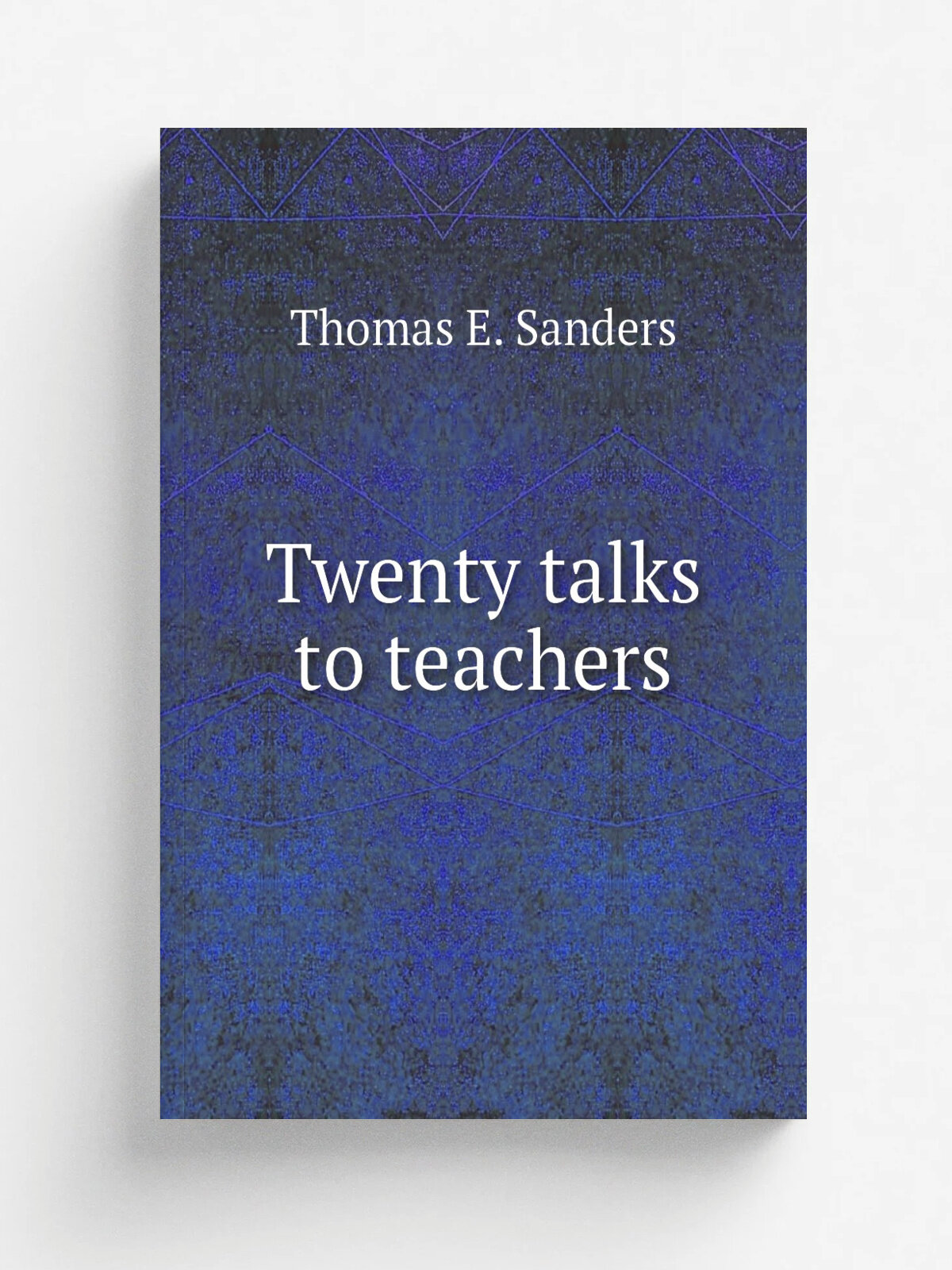Twenty talks to teachers