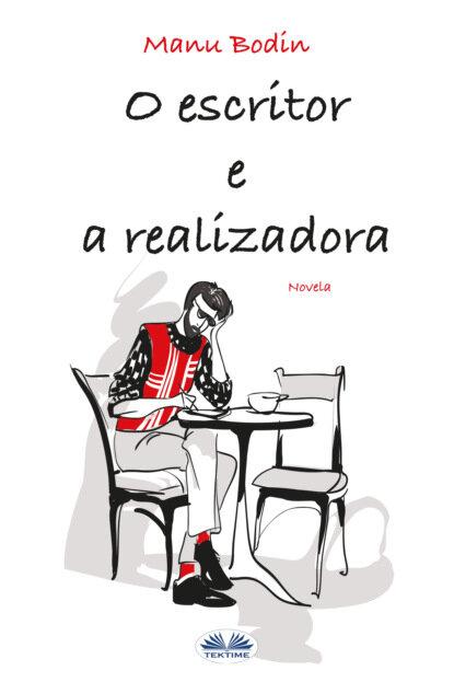 O Escritor E A Realizadora [Цифровая книга]