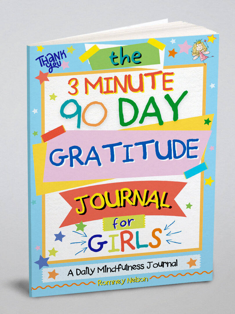 The 3 Minute, 90 Day Gratitude Journal For Girls. A Journal To Empower Young Girls With A Daily Gratitude Reflection and Participate in Mindfulness A…