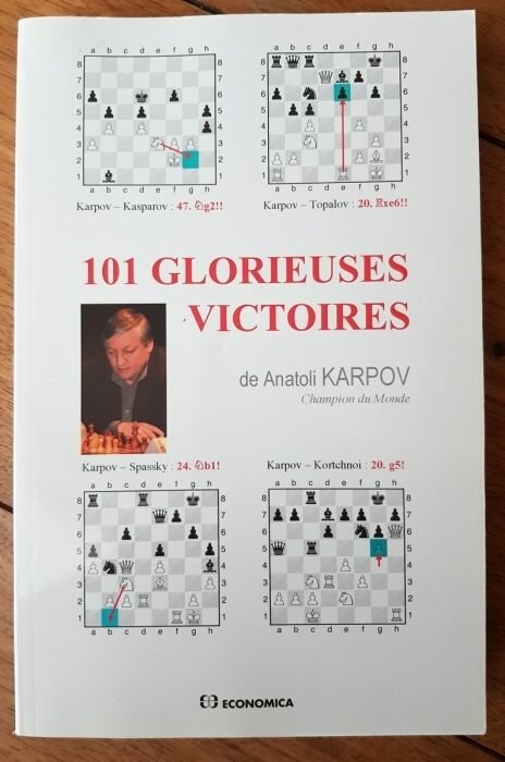 "101 glorieuses victoires de Anatoli Karpov". Anatoli Karpov