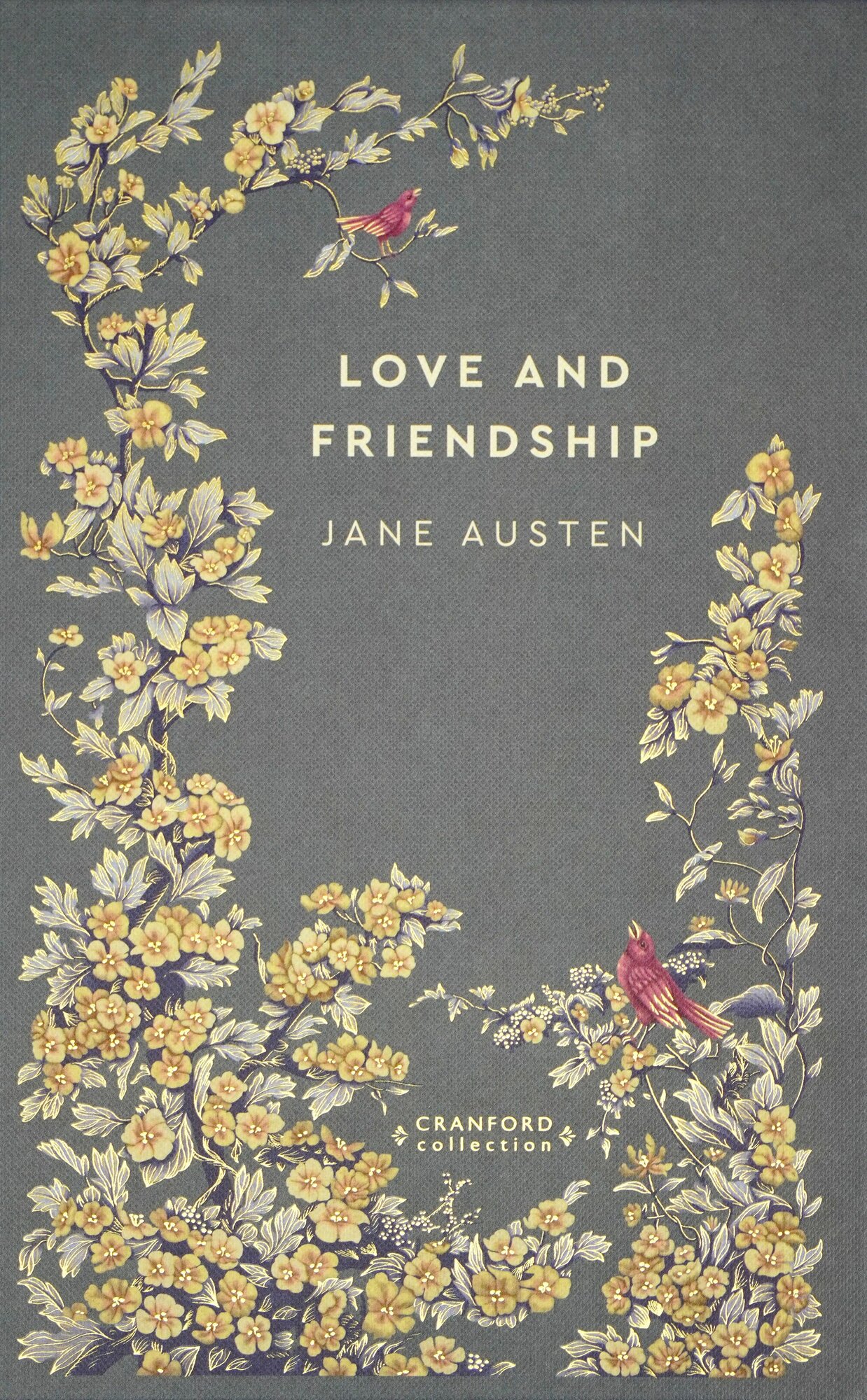 Love & Friendship / Любовь и дружба. Джейн Остин. Cranford Collection. Подарочное издание с золотым тиснением
