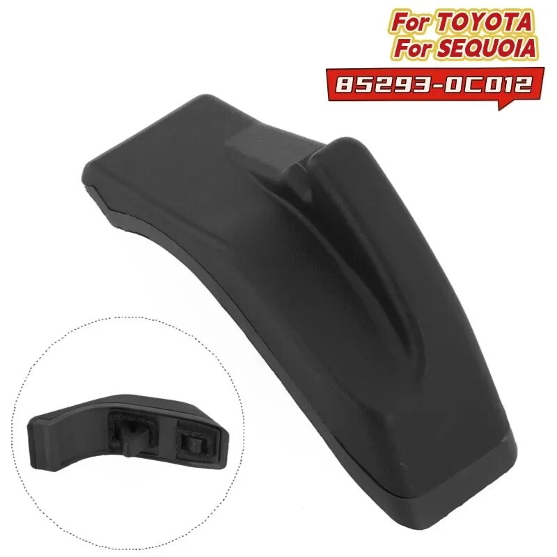Задний стопор стеклоочистителя автомобиля для TOYOTA SEQUOIA 2008-2020 85293-0C012, сменные аксессуары для салона автомобиля из АБС-пластика