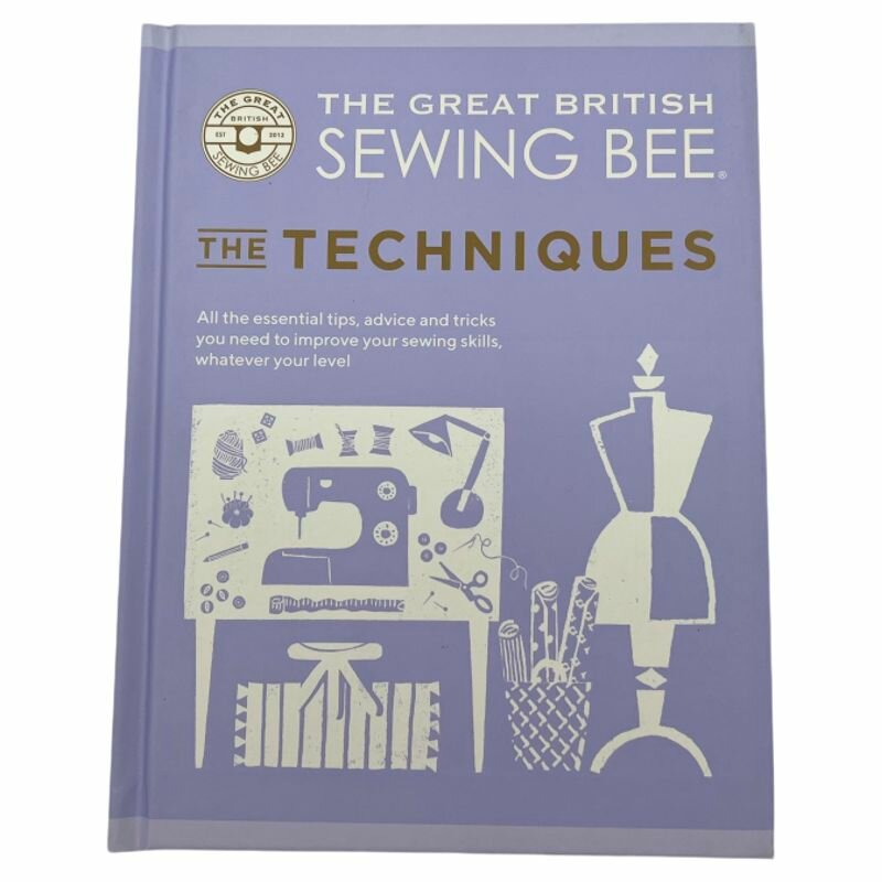 Great British Sewing Bee: The Techniques/ Британская технология швейных пчел