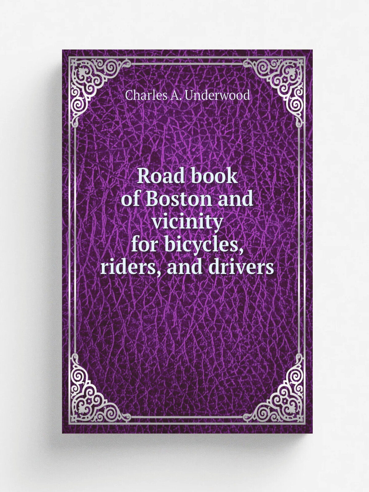 Road book of Boston and vicinity for bicycles, riders, and drivers