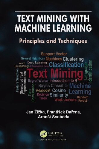 Text Mining with Machine Learning: Principles and Techniques Reprinted books