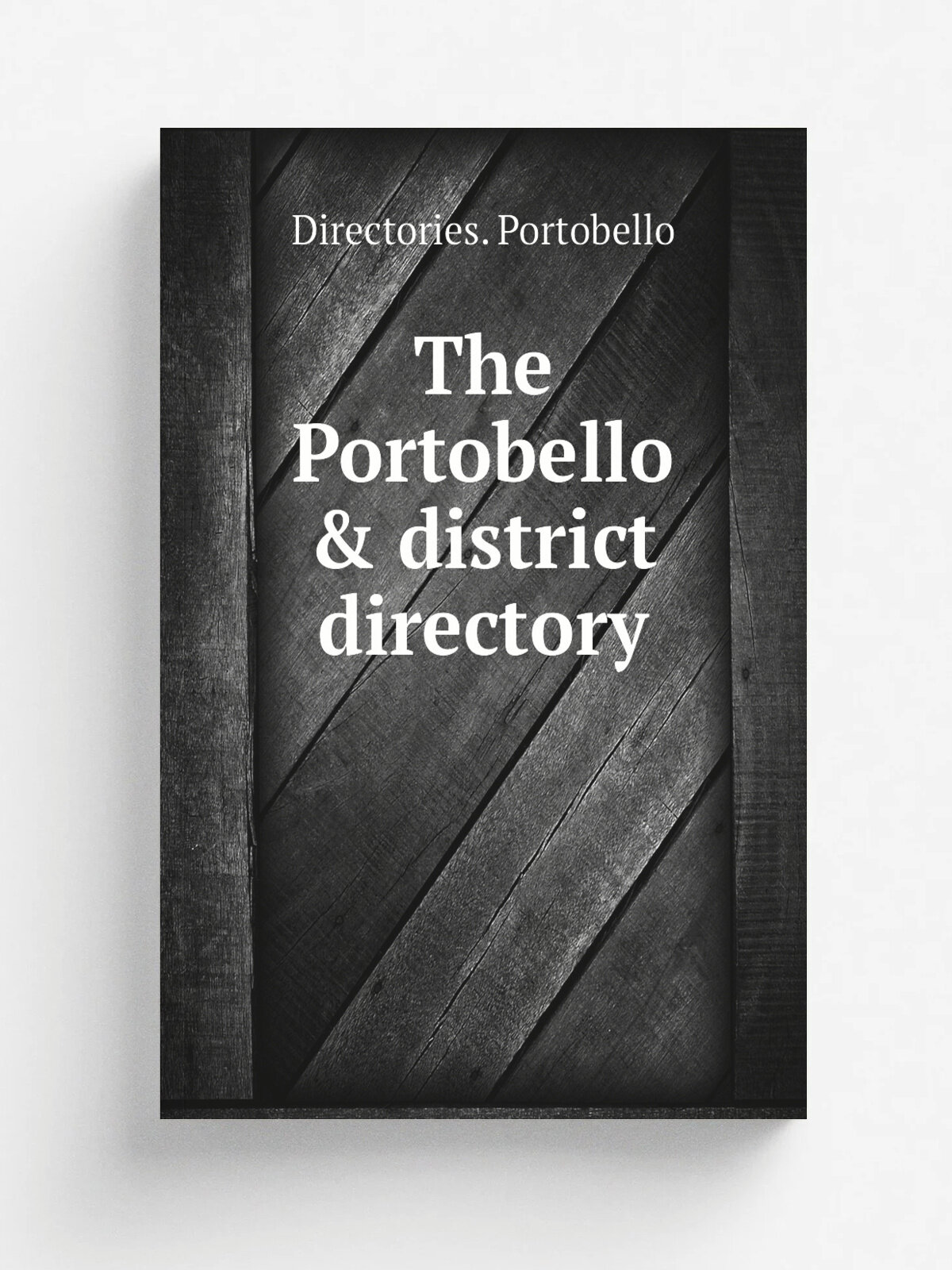 The Portobello & district directory | Directories. Portobello | 1889 | Portobello | Репринт