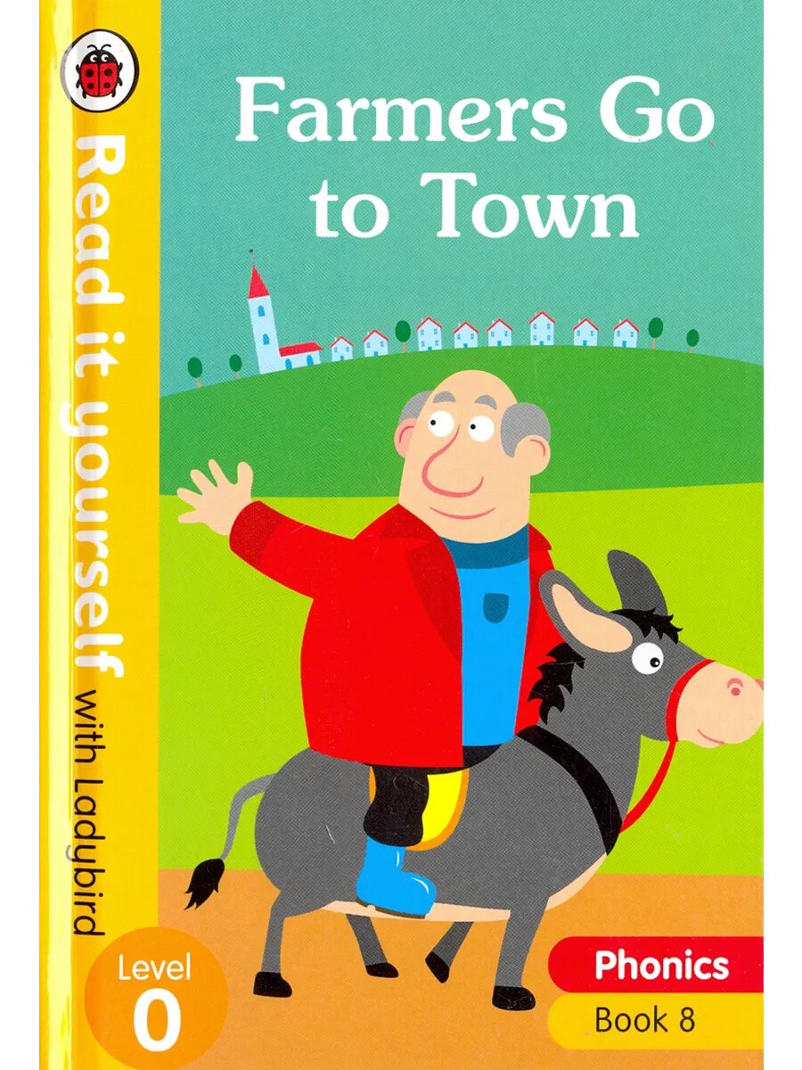 Phonics 8. Farmers Go to Town