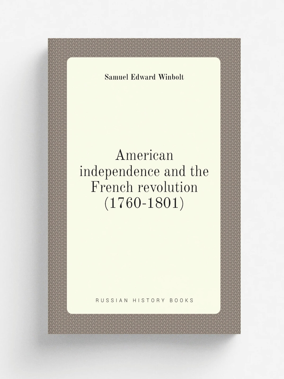 American independence and the French revolution (1760-1801)