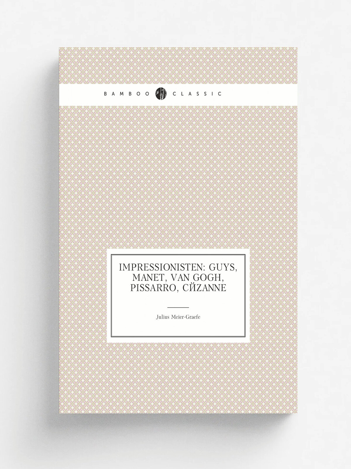 Impressionisten: Guys, Manet, Van Gogh, Pissarro, C.zanne