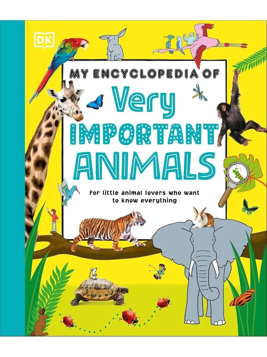 My Encyclopedia of Very Important Animals животный мир книга | Dorling Kindersley
