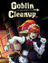 Goblin Cleanup