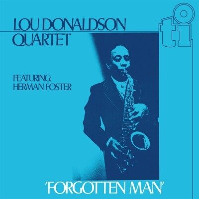 Lou Donaldson - Forgotten Man - 500 Cps Translucent Blue Coloured Vinyl - новая виниловая пластинка