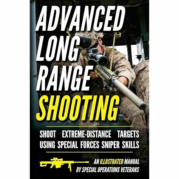 Advanced Long Range Shooting: An Illustrated Shooting (Small Unit Soldiers) Reprinted books