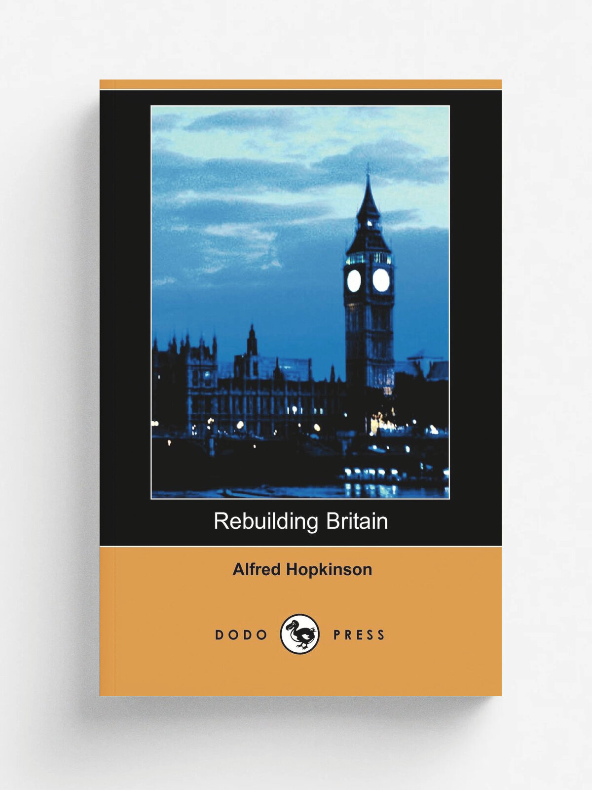 Rebuilding Britain (Dodo Press)