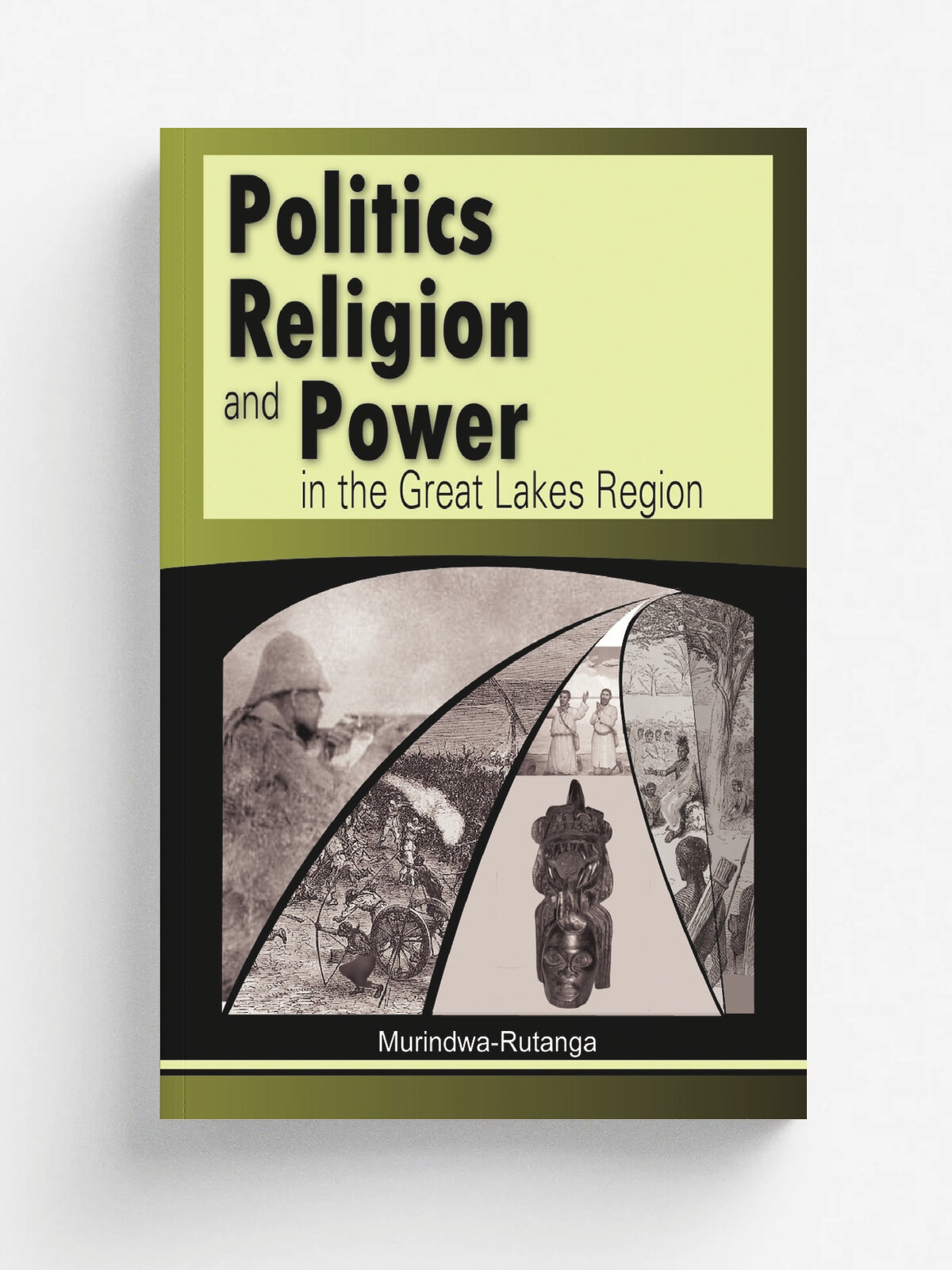 Politics, Religion and Power in the Great Lakes Region