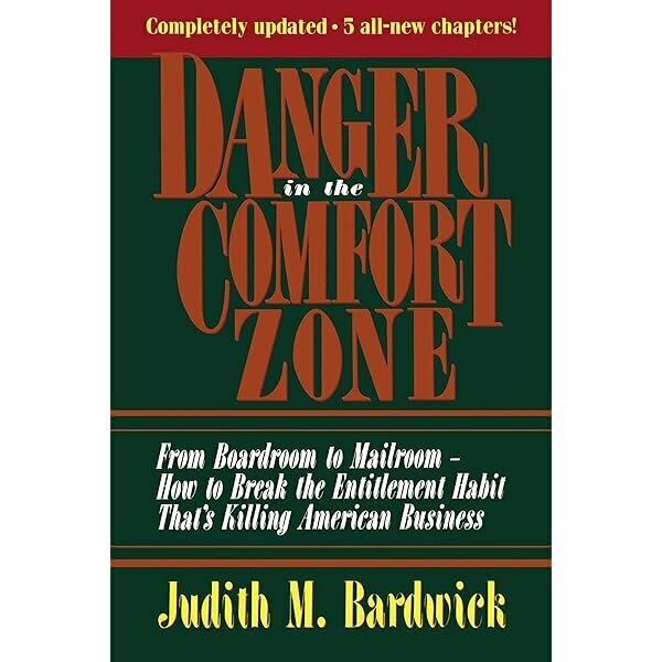 Danger in the Comfort Zone: From Boardroom to Mailroom -- How to Break the Entitlement Habit That's Killing American Business，Reprinted paperback book