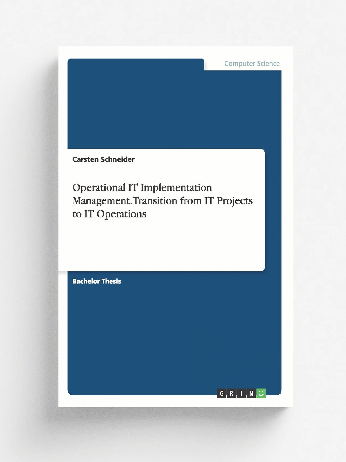 Operational IT Implementation Management. Transition from IT Projects to IT Operations
