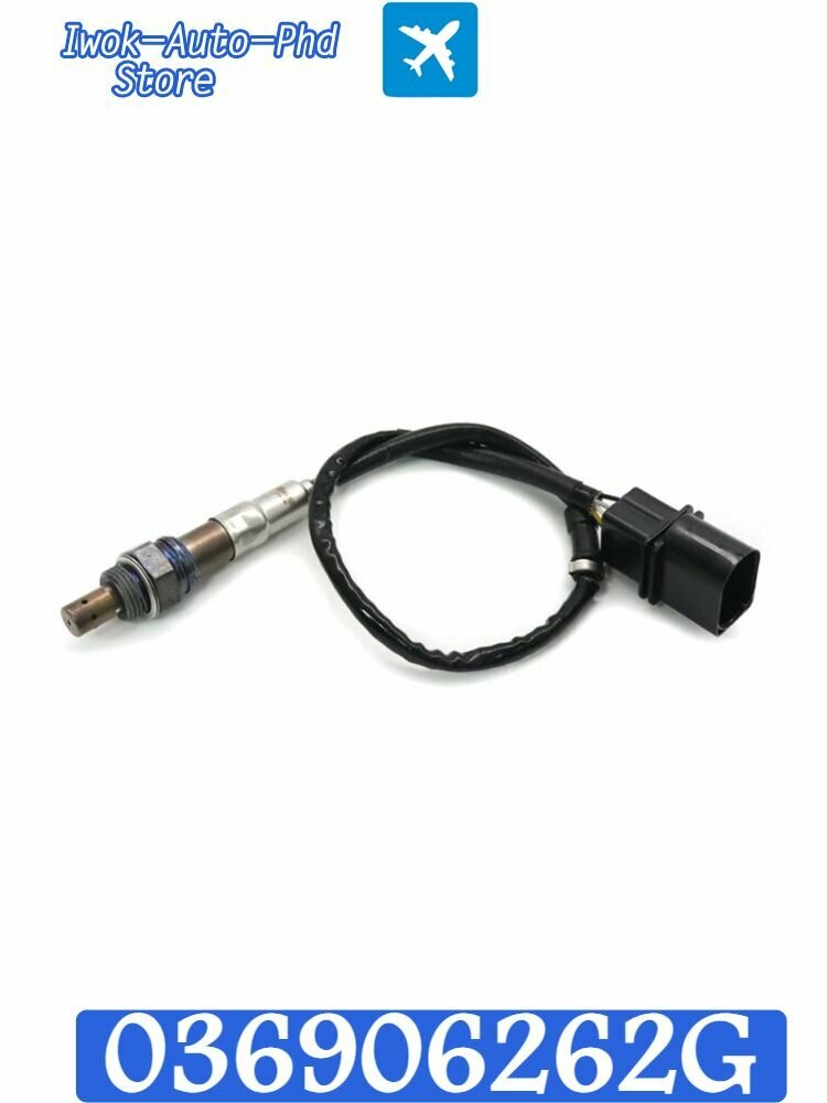 Датчик кислорода и кислорода 036906262G For SKODA FABIA Volkswagen BORA CADDY MK2 GOLF MK4 MK5 MK6 LUPO POLO AUDI A2