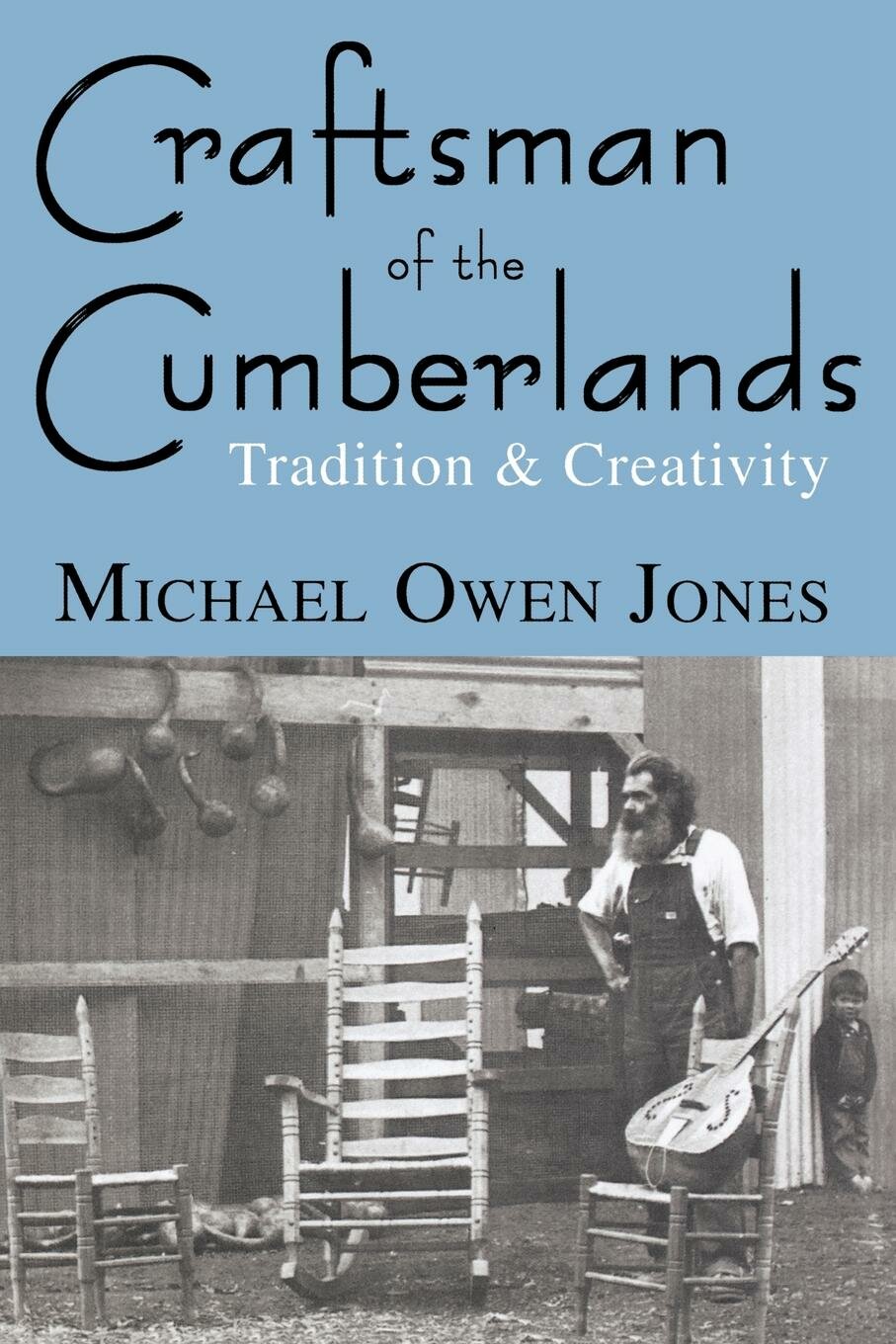 Craftsman of the Cumberlands. Tradition & Creativity