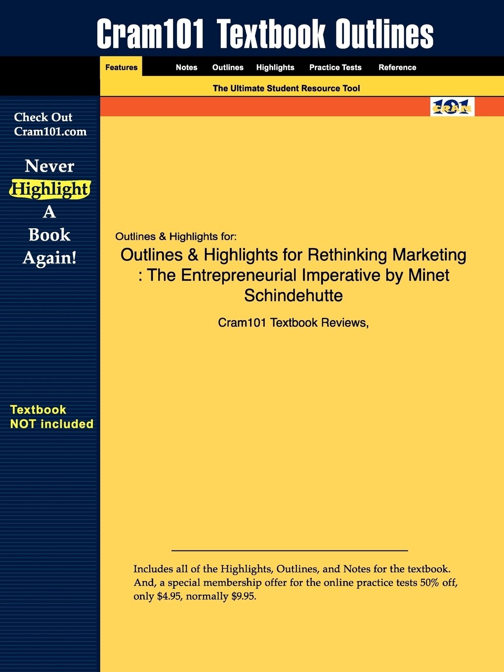 Outlines & Highlights for Rethinking Marketing. The Entrepreneurial Imperative by Minet Schindehutte