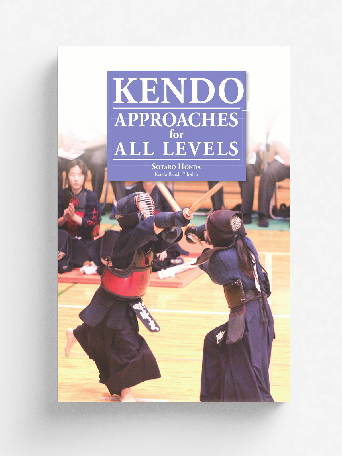 Kendo - Approaches for All Levels