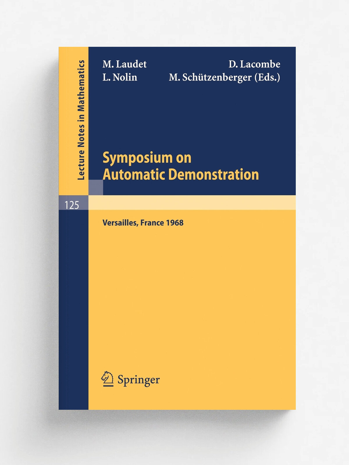 Symposium on Automatic Demonstration. Held at Versailles/France, Decembre 1968