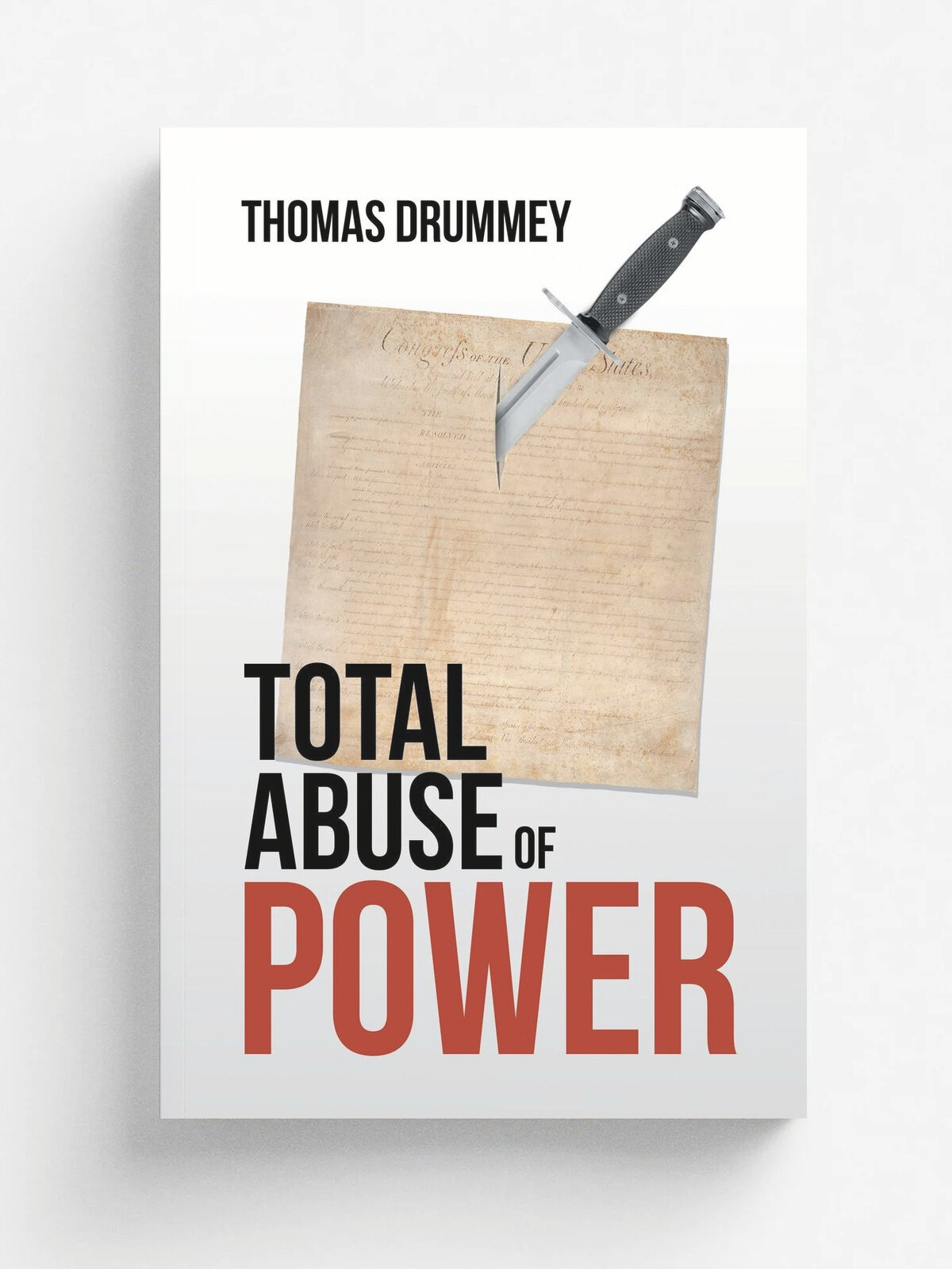 Total Abuse of Power | Thomas Drummey | Page Publishing, Inc, 2015 | Английский язык