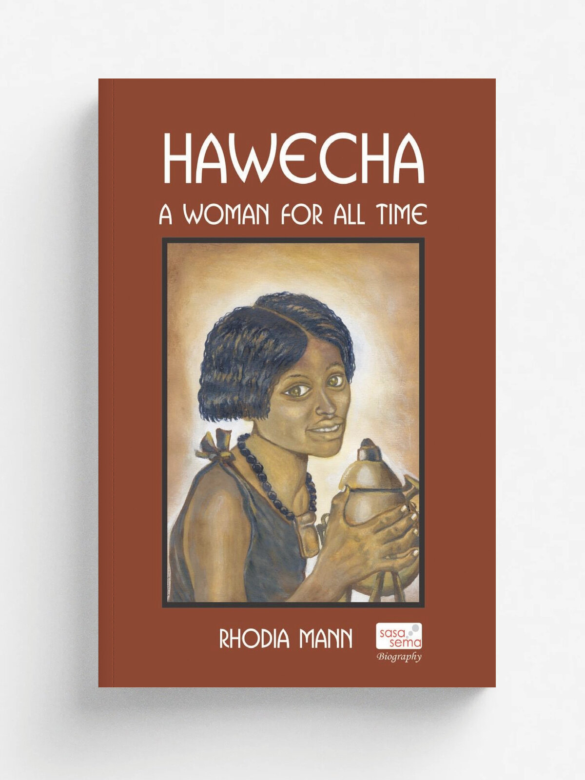 Hawecha. A Woman for All Time