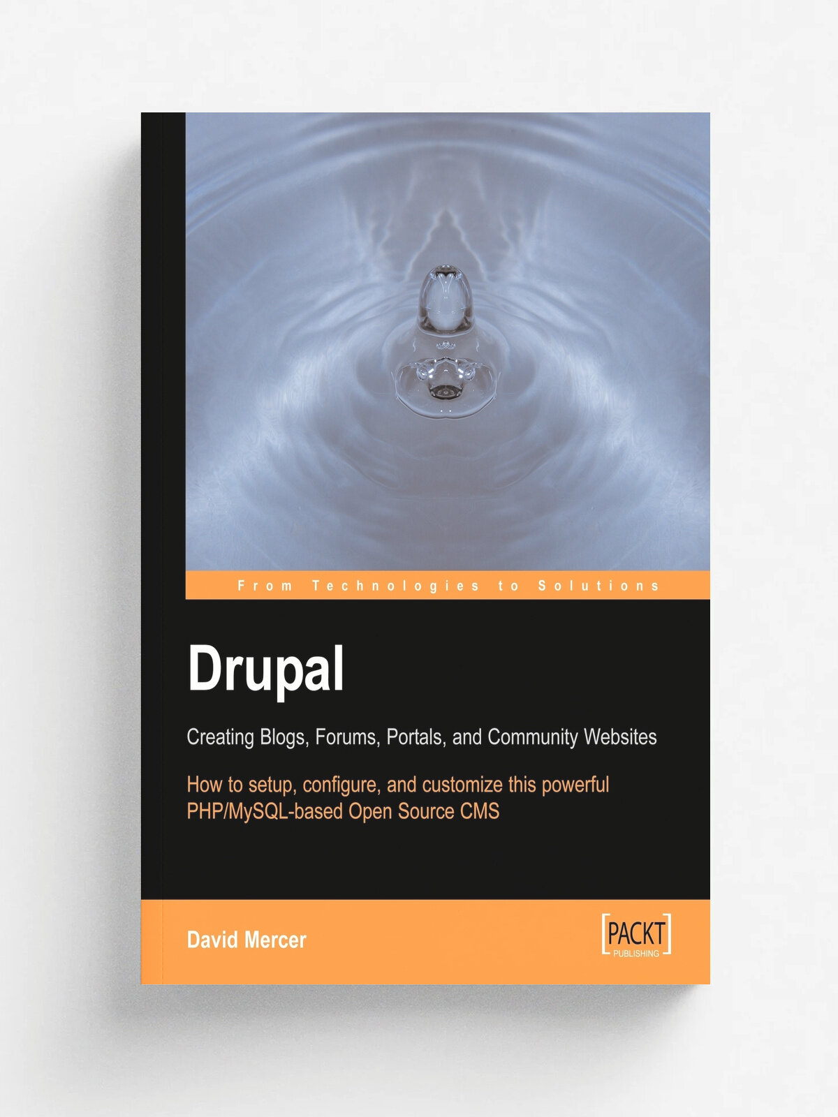 Drupal. Creating Blogs, Forums, Portals, and Community Websites