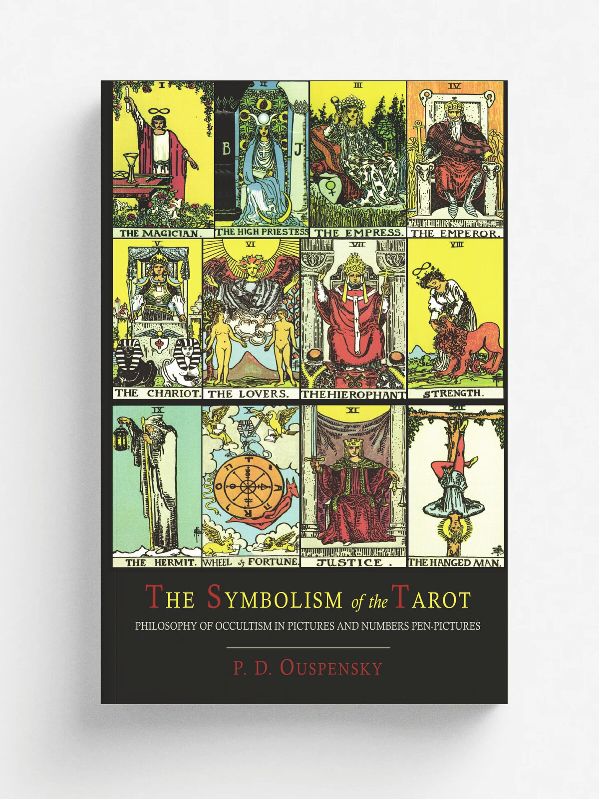 The Symbolism of the Tarot . Color Illustrated Edition.
