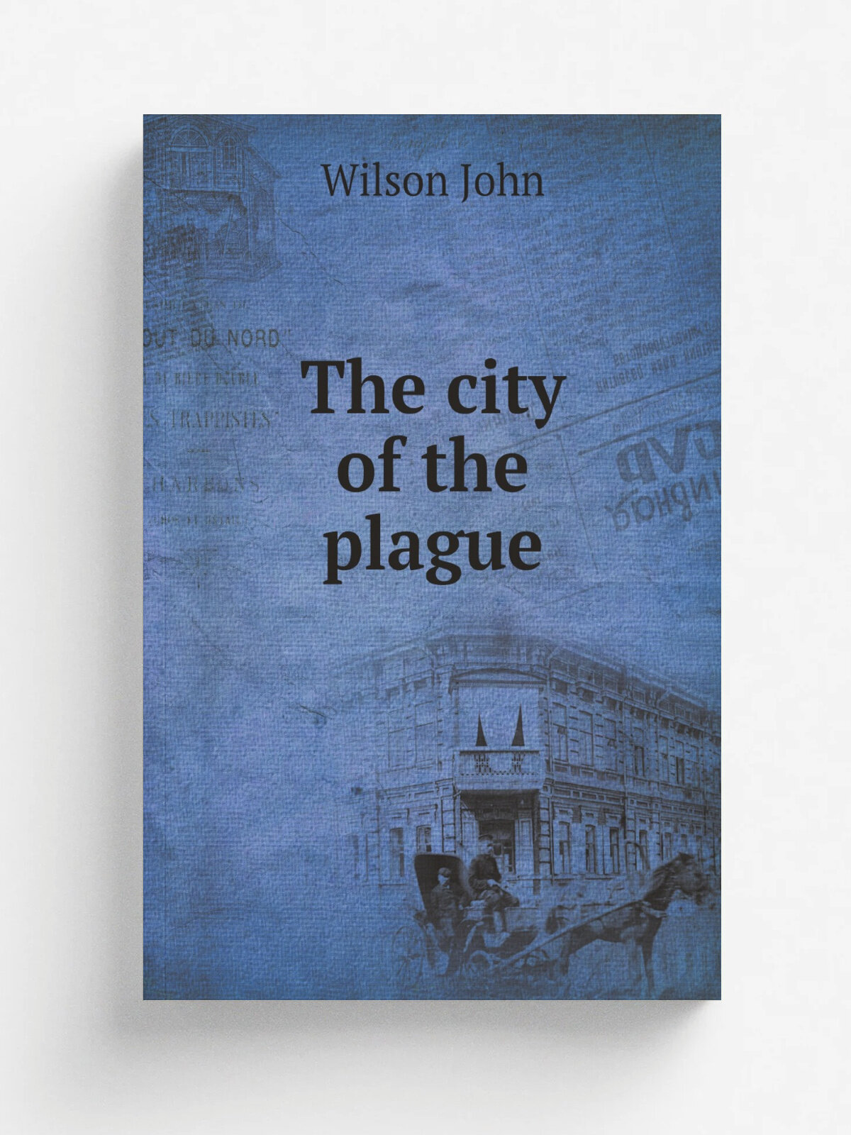 The city of the plague | Wilson John | 1817 | Edinburgh | Репринт