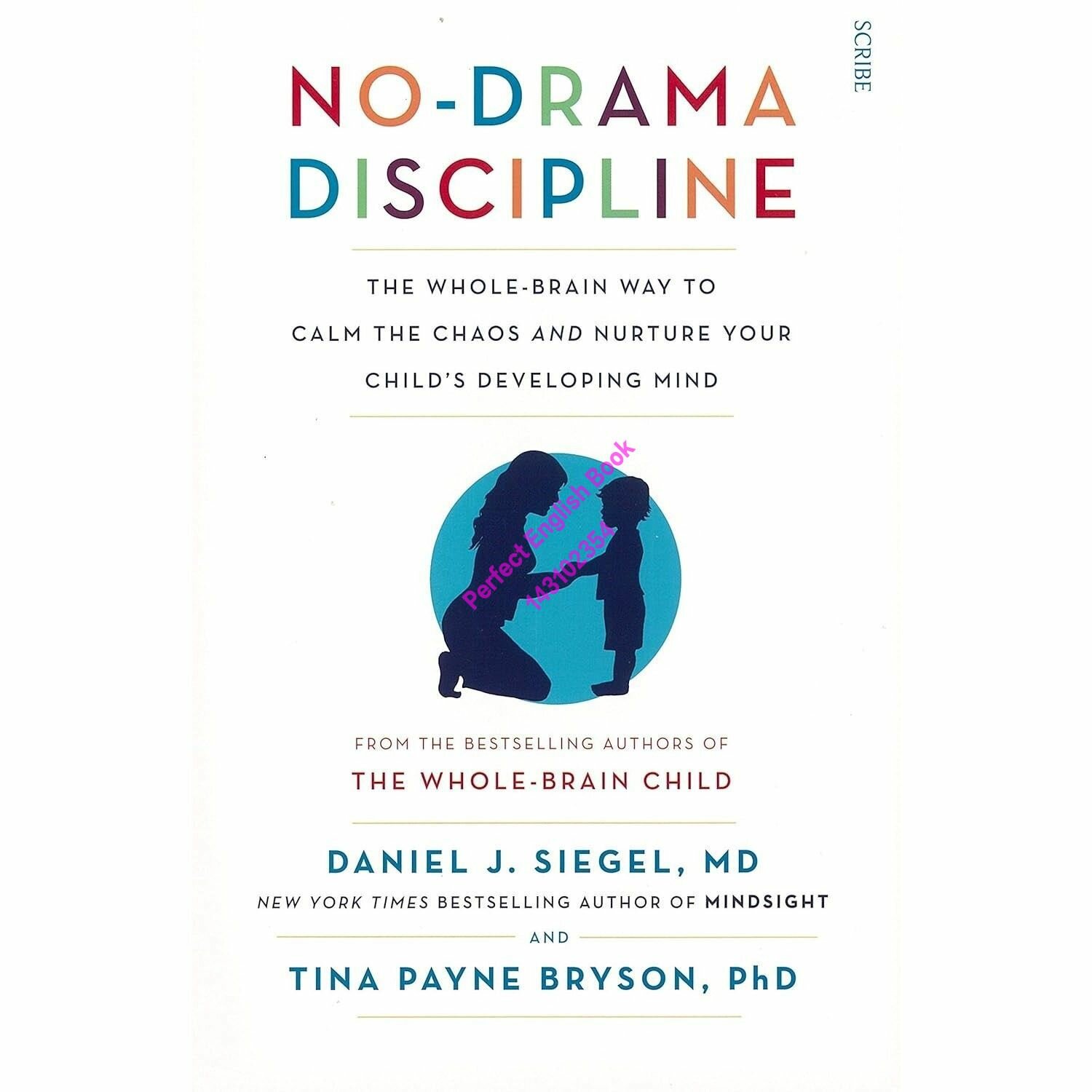 No-Drama Discipline: The Whole-Brain Way Reprinted books